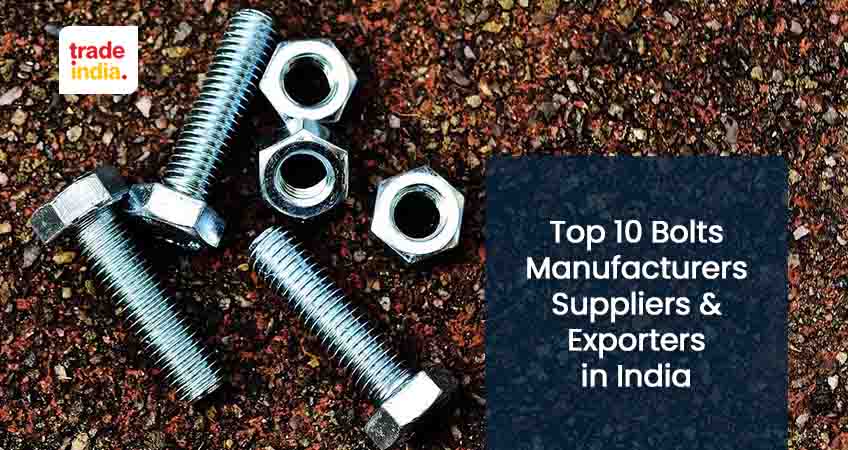 India’s Leading Bolt Manufacturers – Top 10 Companies You Should Know