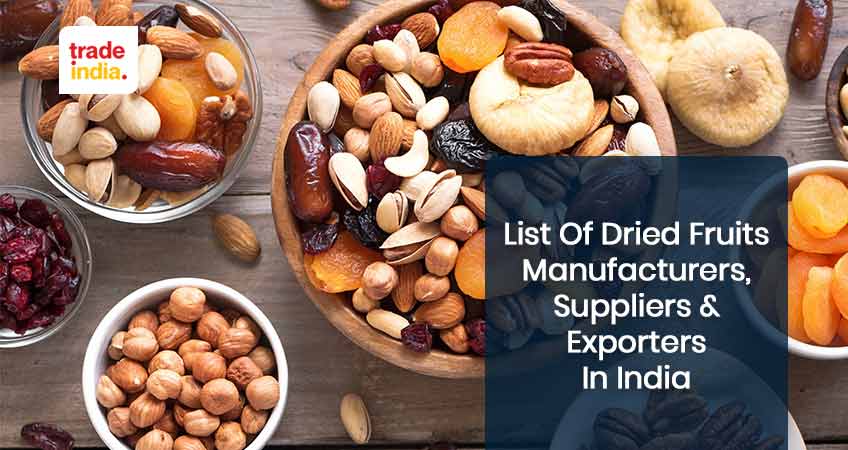 Leading Dry Fruits Manufacturers & Suppliers in India