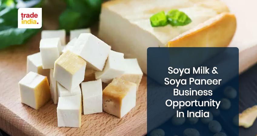 Soya Milk and Soya Paneer Making Business in India