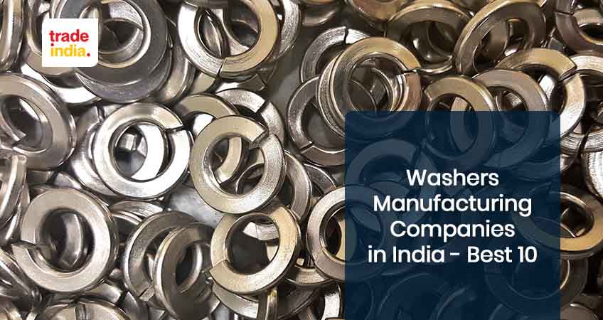Washers Manufacturers In India: Top Manufacturers & Suppliers