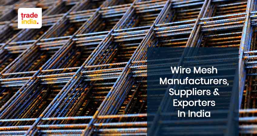 List of Best Quality Wire Mesh Manufacturers In India
