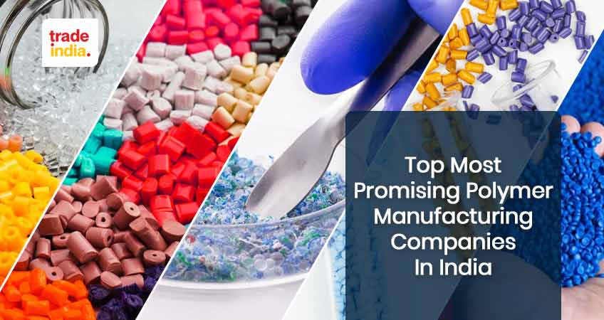 List of Best 7 Polymer Manufacturers in India