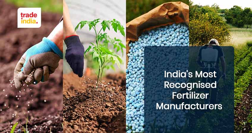 List of Top 12 Major Fertilizer Making Companies in India