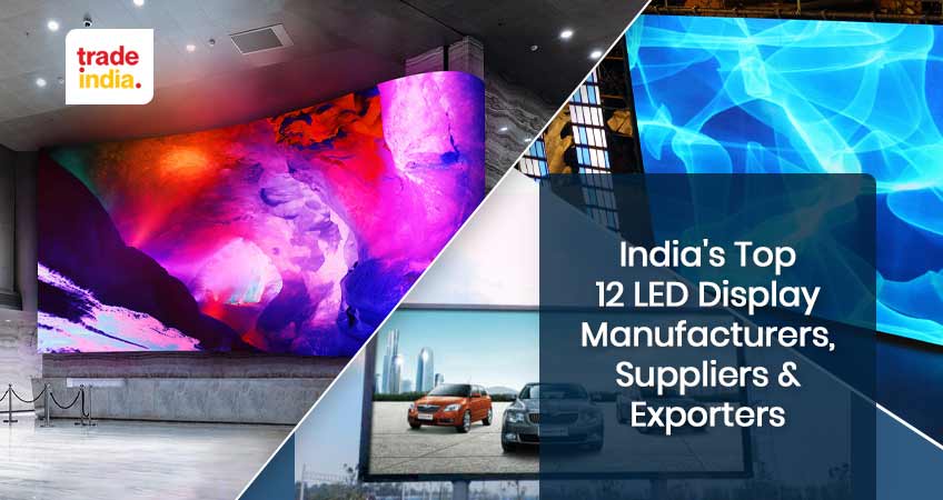 Top 12 LED Display Manufacturers, Suppliers & Exporters in India