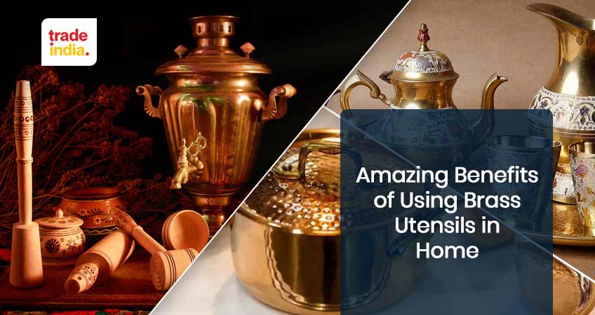 Amazing Benefits of Using Brass Utensils in Home