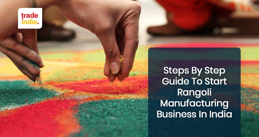 Easy Guide To Start Rangoli Manufacturing Business in India