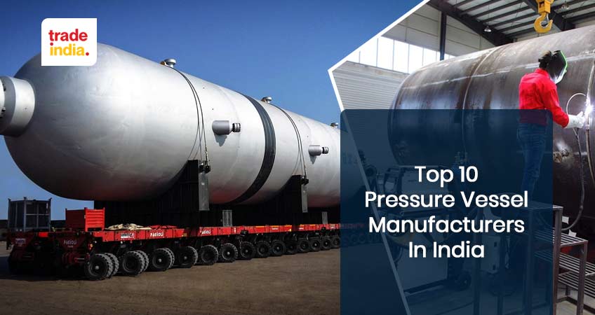 Top 10 Pressure Vessel Manufacturers in India