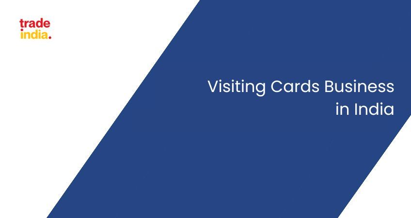 Visiting Cards Business in India - (Ideas & Techniques)