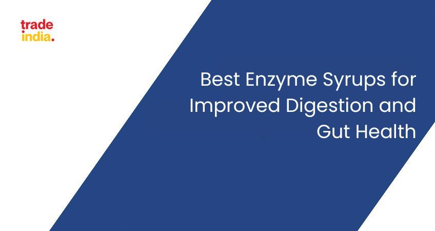 Best Enzyme Syrups for Improved Digestion and Gut Health