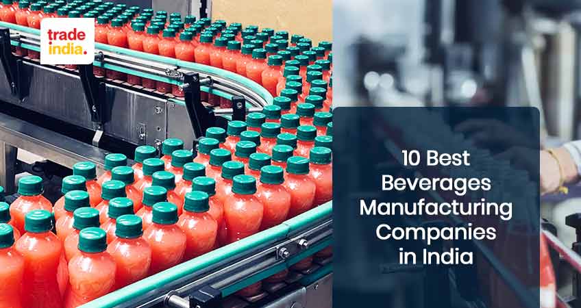 10 Best Beverages Manufacturing Companies in India