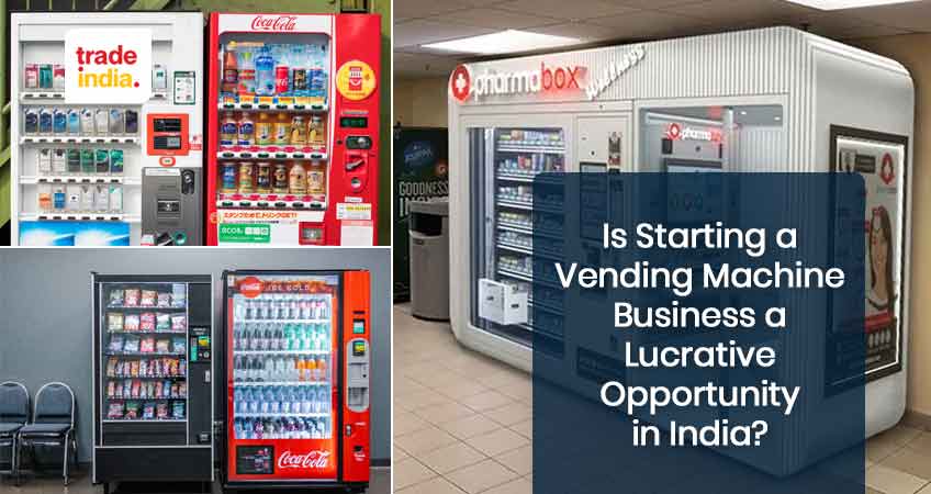 Vending Machines - A Profitable and Low Cost Business Opportunity in India