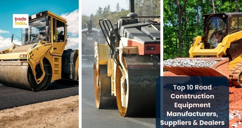 Top 10 Road Construction Equipment Manufacturers, Suppliers & Dealers Top 10 Road Construction Equipment Manufacturers, Suppliers & Dealers