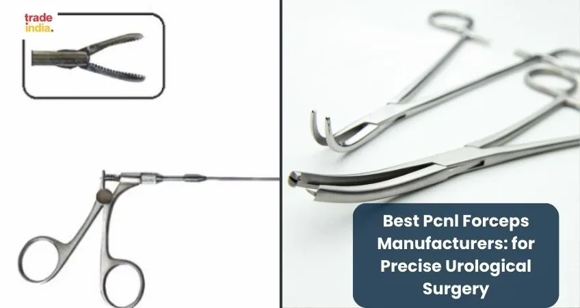 Top Pcnl Forceps Manufacturers: for Precise Urological Surgery