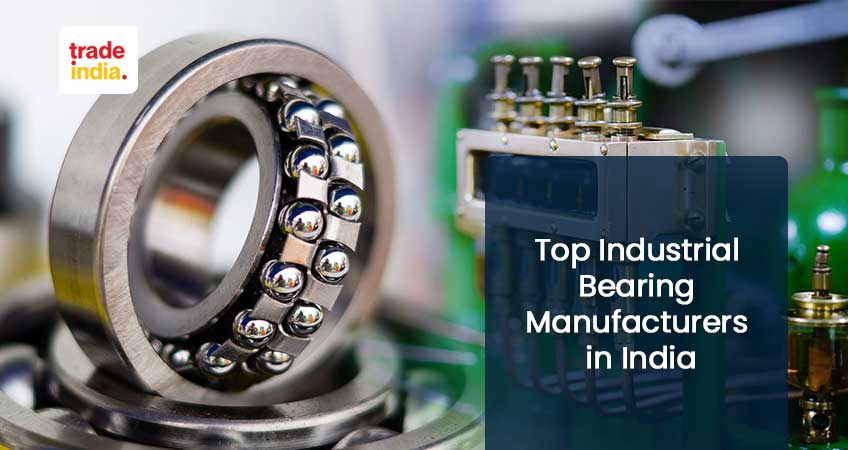 Top Manufacturers of Industrial Bearing in India