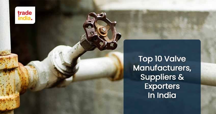 Top 10 Valve Manufacturing Companies in India | Leading Brands