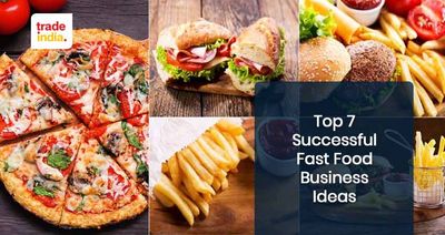 Top 7 Successful Fast Food Business Ideas