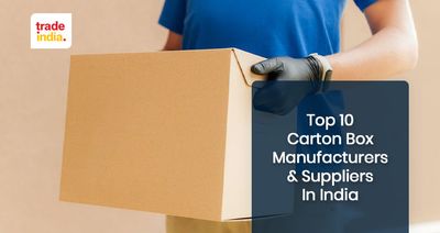 Top 9 Carton Box Manufacturers & Suppliers In India