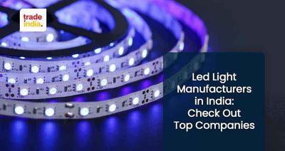 List of Best Quality LED Light Manufacturers in India
