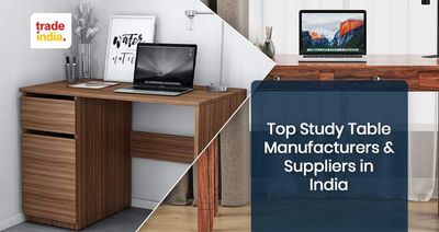 2023 Top 5 Study Table Manufacturers & Suppliers in India