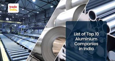 List of Largest Aluminium Manufacturers in India