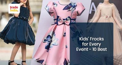 Top 10 Kids Frocks For Every Occasion in 2023