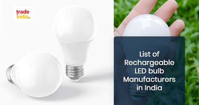 Top 12 Rechargeable LED bulb Manufacturers in India