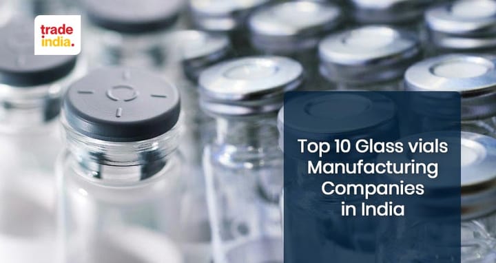 Leading Top 10 Glass Vials Manufacturers in India