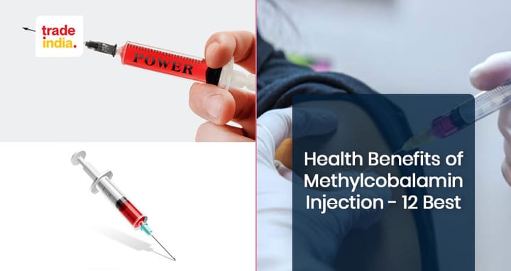Top Health Benefits of Methylcobalamin Injection in 2023