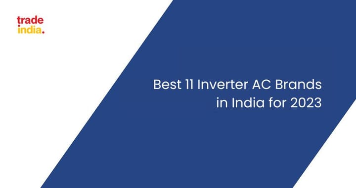 List Of Best 11 Inverter AC Brands in India