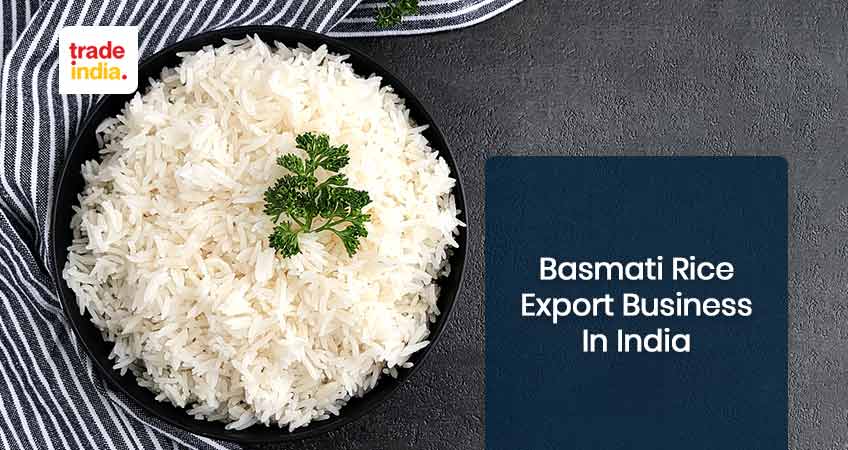 Basmati Rice Export Business In India - 2023 Guide