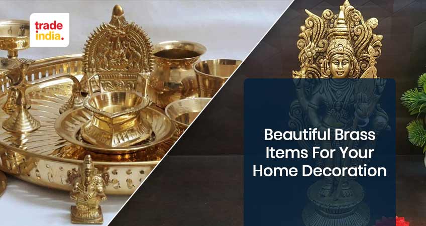 Beautiful Brass Items for Your Home Decoration