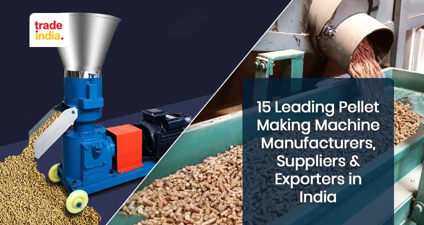 15 Best Pellet Making Machine Manufacturers & Suppliers in India