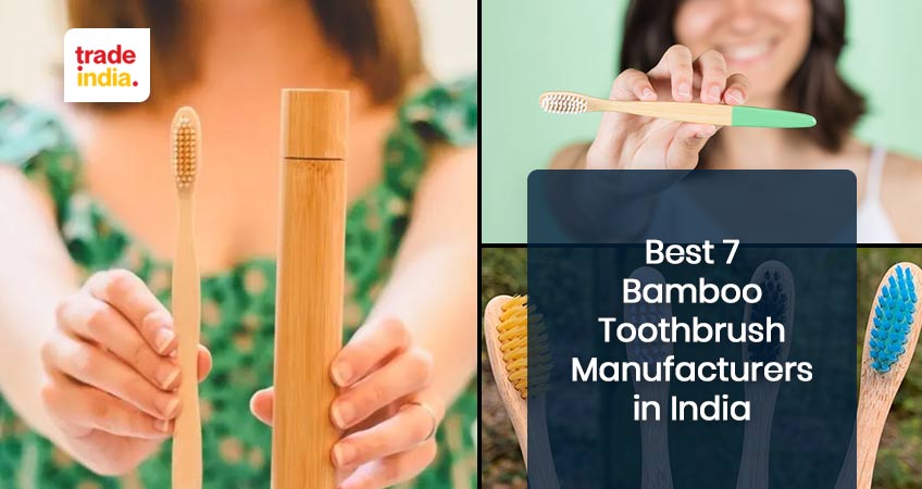 Major 7 Bamboo Toothbrush Manufacturers in India
