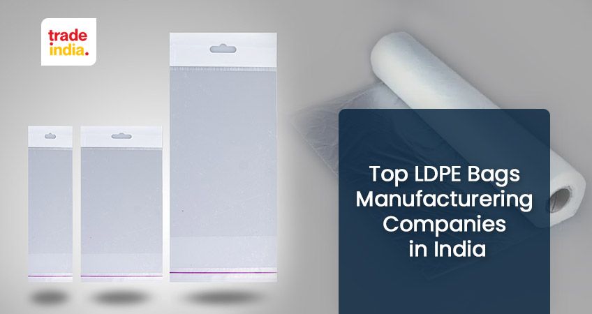 LDPE Bags Manufacturing Companies in India - Top 2024
