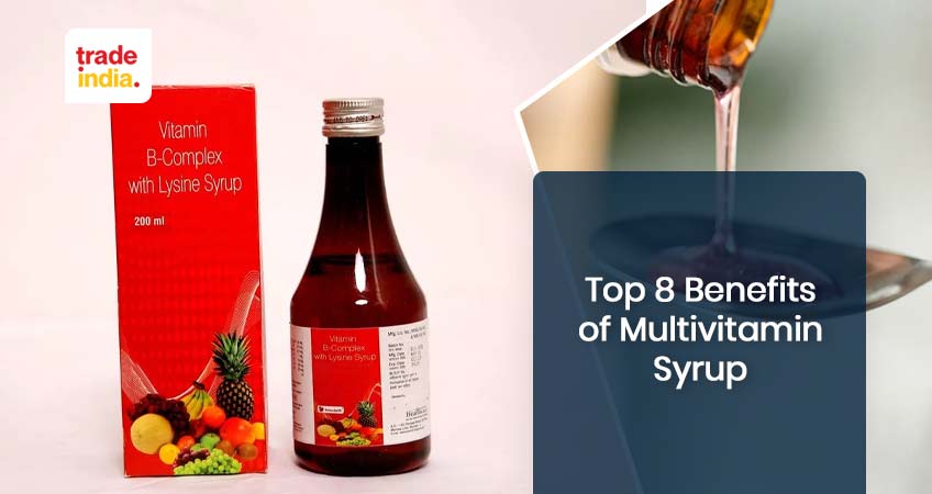 Top Benefits of Multivitamin Syrup - [2023]