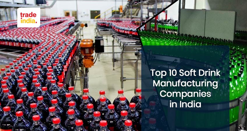 Top 10 Soft Drink Manufacturing Companies in India
