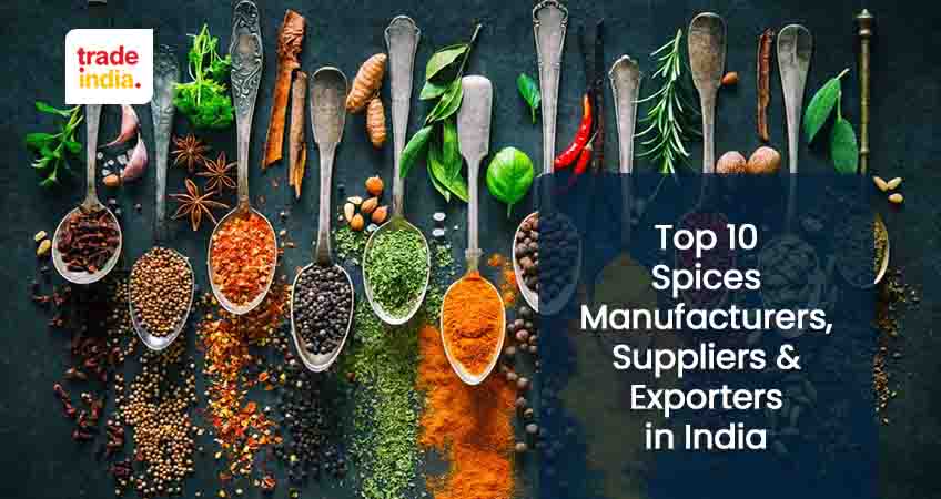 Top Leading Spices Manufacturers, Suppliers & Exporters in India