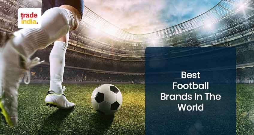 Best football Brands In The World
