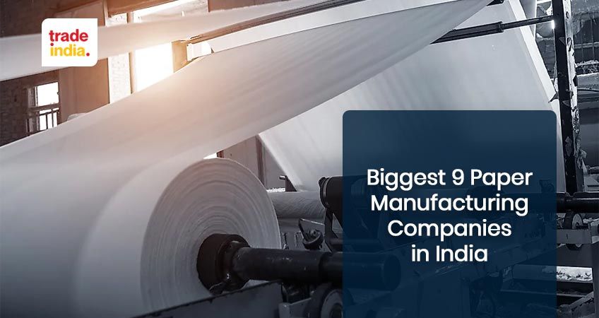 Top 9 Leading Paper Manufacturers, Suppliers & Exporters in India