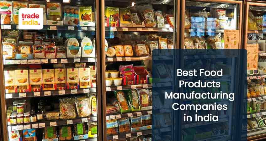 Best Food Products Manufacturing Companies in India
