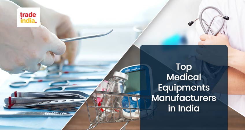 7 Best Medical Equipment Manufacturers in India - Top 2023
