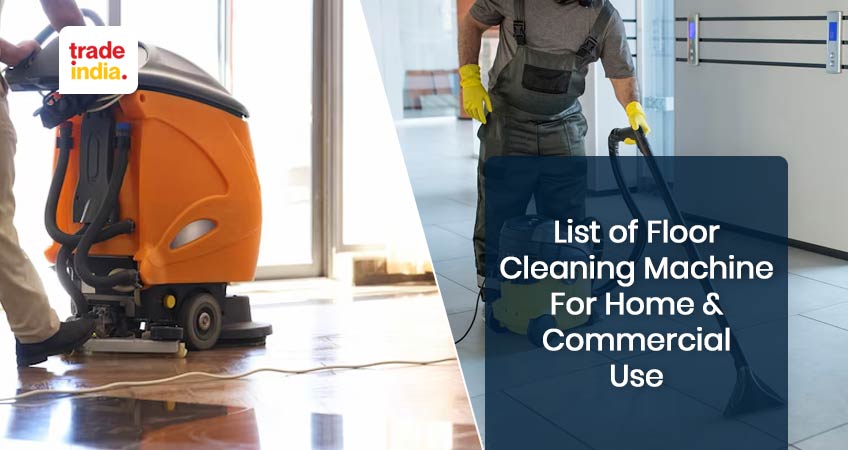 List of Floor Cleaning Machine For Home & Commercial Use