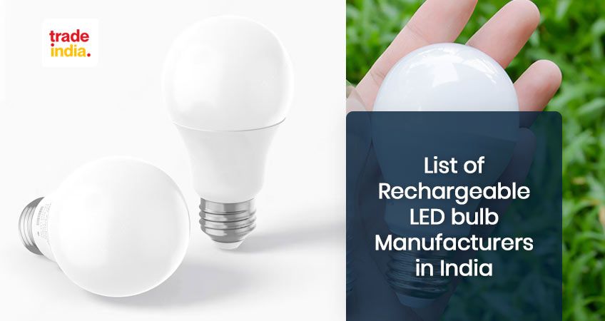 Top 12 Rechargeable LED bulb Manufacturers in India